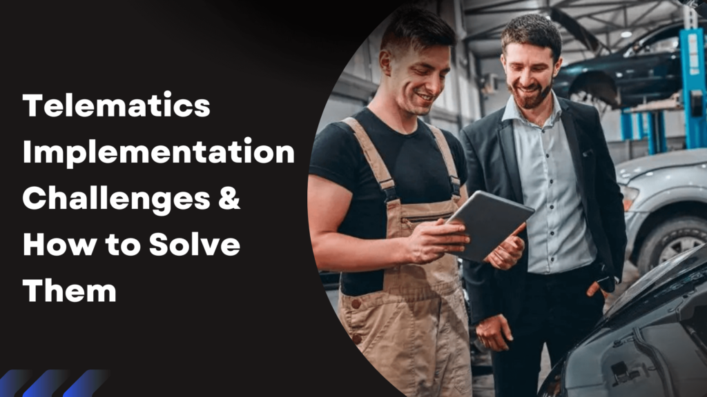 Telematics Implementation Challenges (and Proven Fixes for Fleet Managers) - Resolute Dynamics ...