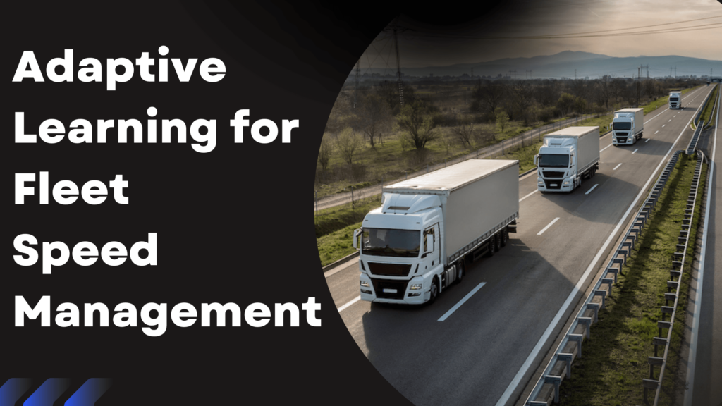 Adaptive Learning for Fleet Speed Management Resolute Dynamics – Capture Connect Control