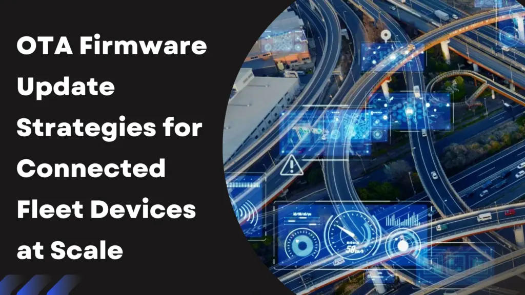 OTA Firmware Updates for Fleet Devices at Scale 2026 Resolute Dynamics ...